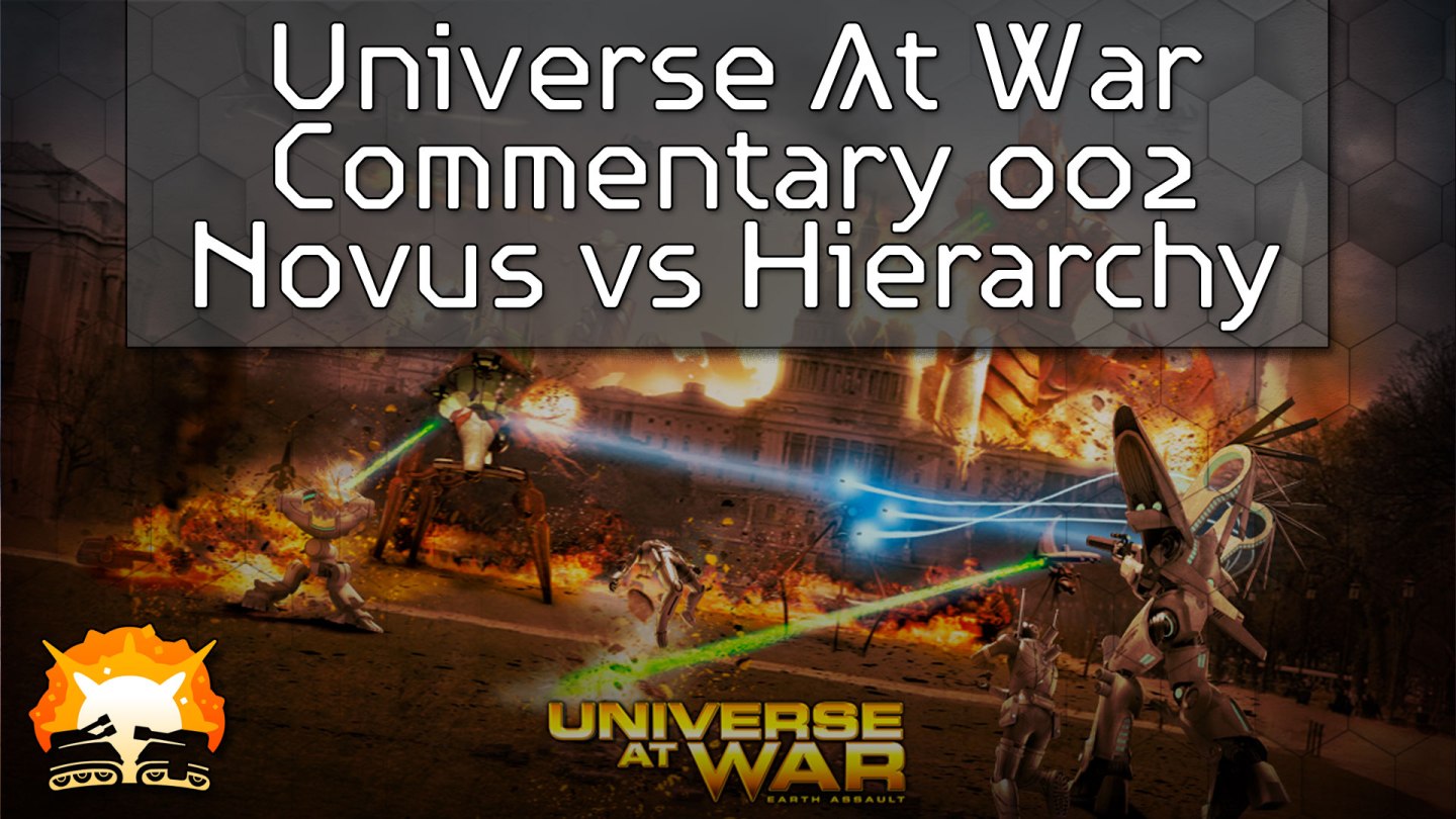 Universe at War Commentary: Novus vs Hierarchy – Wayward Strategy
